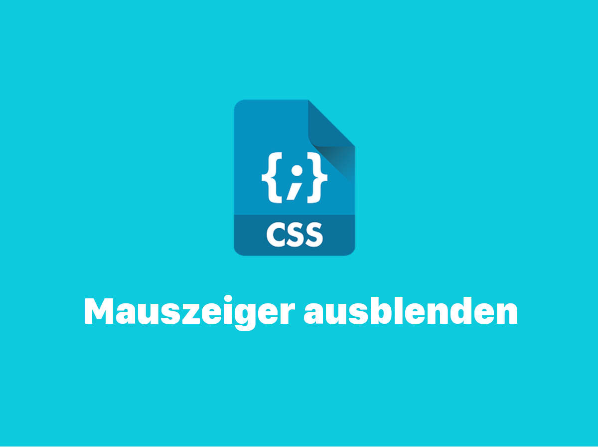 CSS: Mauszeiger ausblenden - So gehts! - Blogseite.com