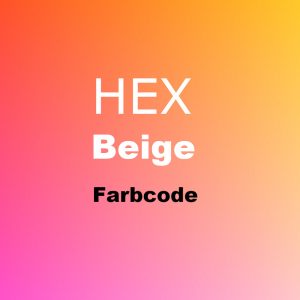 HTML: Beige Farbe HEX - Farbcode 🌈 - So gehts - Blogseite.com
