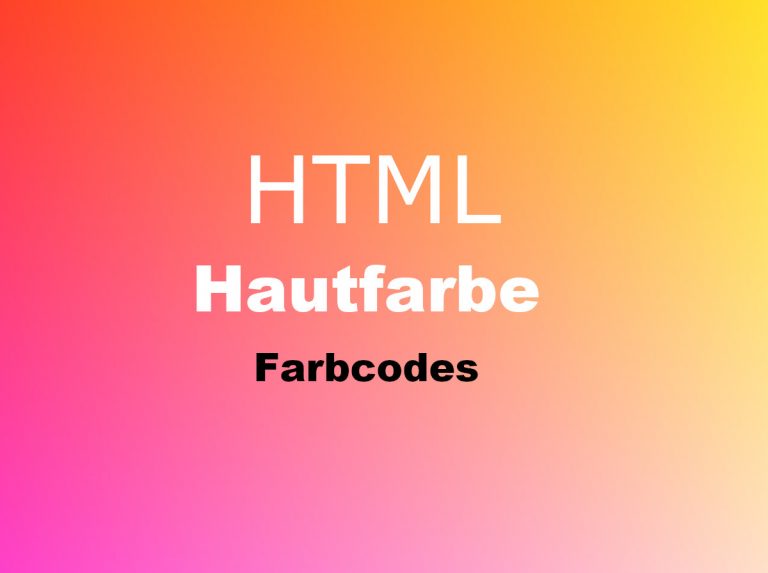 HTML: Hautfarbe Farbe HEX - Farbcode 🌈 - So gehts - Blogseite.com