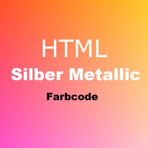 HTML: Silber Metallic Farbe HEX - Farbcode 🌈 - So gehts - Blogseite.com