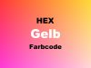 HTML: Gelb Farbe HEX - Farbcode 🌈 - So gehts - Blogseite.com