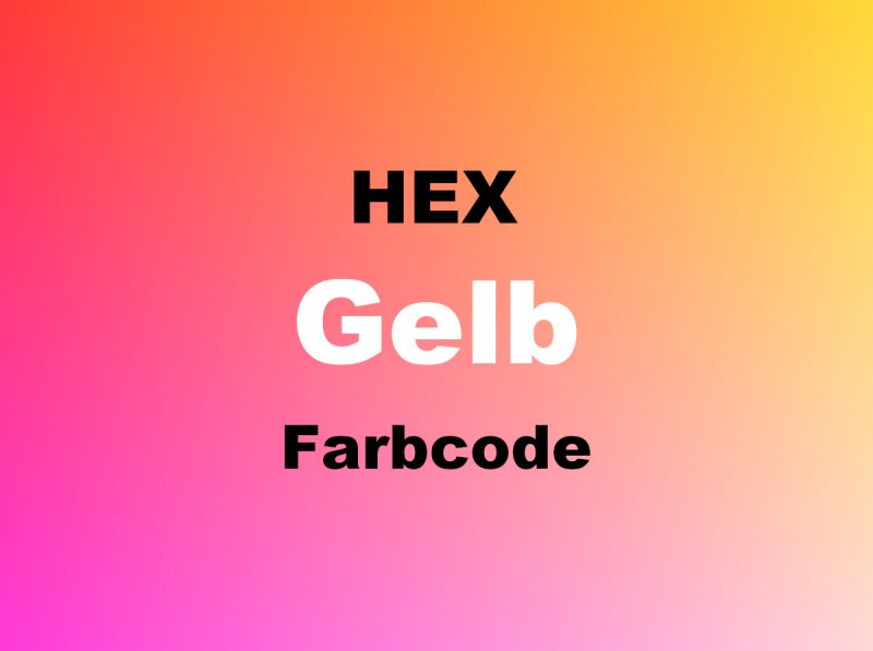 HTML: Gelb Farbe HEX - Farbcode 🌈 - So gehts - Blogseite.com